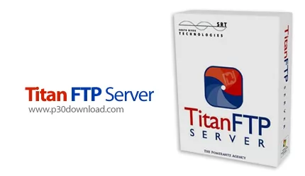 دانلود Titan FTP Server Enterprise 2019 b3675 اشتراک گذاری و انتقال فایل از ط...