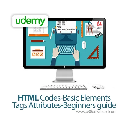 Udemy HTML Codes Basic Elements Tags Attributes Beginners guide آموزش