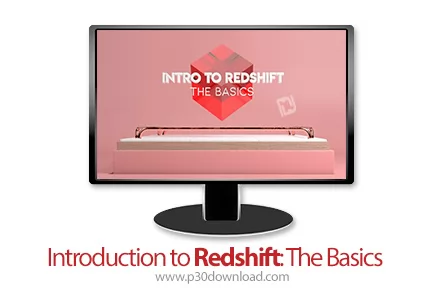 دانلود Skillshare Introduction to Redshift: The Basics آموزش مقدماتی ردشیفت