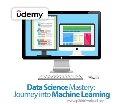 دانلود Data Science Mastery: Journey into Machine Learning آموزش علم ...
