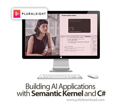 دانلود Building AI Applications with Semantic Kernel and C# آموزش سمانتیک کرن...