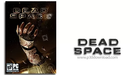 دانلود Dead Space بازی فضای مرده