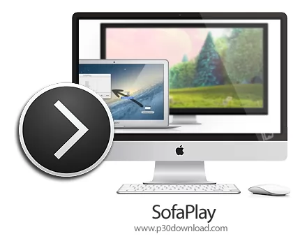 دانلود Sofa Play v2.1.3 MacOS نرم افزار پخش ویدئو از روی مک بر روی ...