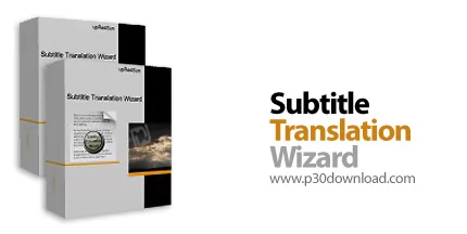 دانلود Subtitle Translation Wizard 4.7.0 ترجمه و ویرایش زیرنویس فیلم