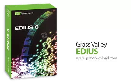 دانلود Grass Valley Edius 6.08 میکس و مونتاژ فیلم
