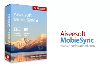 دانلود Aiseesoft MobieSync 2.5.60 مدیریت و انتقال اطلاعات بین دستگاه های آی ا...