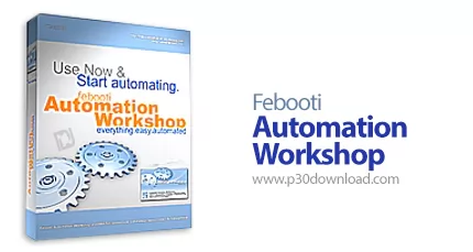 دانلود Febooti Automation Workshop 5.5.0 Business Premium خودکارسازی ...