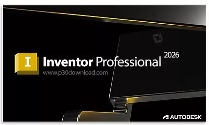 دانلود Autodesk Inventor Professional 2026.1 طراحی قطعات صنعتی