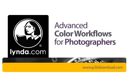 دانلود Advanced Color Workflows for Photographers آموزش تنظیم رنگ برای ...