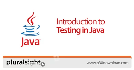 دانلود Pluralsight Introduction to Testing in Java آموزش مقدماتی تست در ...