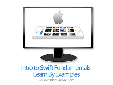 دانلود Skillshare Intro to Swift Fundamentals Learn By Examples آموزش ...