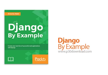 دانلود Packt Django by Example آموزش فریم ورک جنگو به همراه مثال