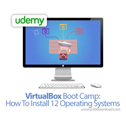 دانلود Udemy VirtualBox Boot Camp: How To Install 12 Operating Systems ...