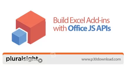 دانلود Pluralsight Build Excel Add-ins with Office JS APIs آموزش ساخت ...