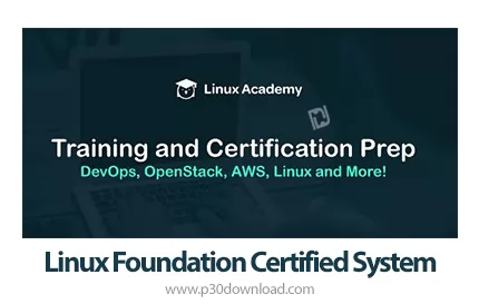 دانلود Linux Academy Linux Foundation Certified System آموزش مدرک پایه ...