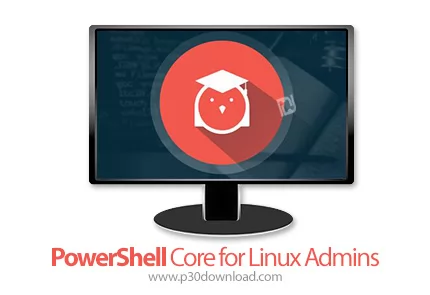 Linux Academy PowerShell Core for Linux Admins آموزش هسته شل لینوکس بر