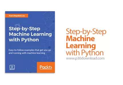 دانلود Packt Step-by-Step Machine Learning with Python آموزش گام به گام ...