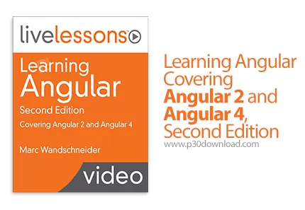 دانلود Livelessons Learning Angular Covering Angular 2 and Angular 4 ...