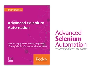 دانلود Packt Advanced Selenium Automation آموزش پیشرفته اتوماسیون سلنیوم