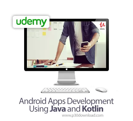 دانلود Udemy Android Apps Development Using Java and Kotlin آموزش توسعه ...