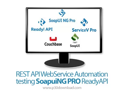 دانلود REST API WebService Automation testing SoapuiNG PRO ReadyAPI ...