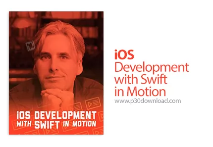 دانلود iOS Development with Swift in Motion آموزش توسعه ای او اس با سوئیفت