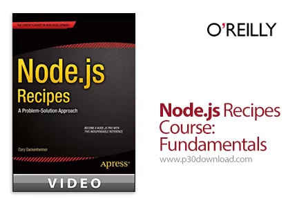 دانلود O'Reilly Node.js Recipes Course: Fundamentals آموزش اصول و مبانی ...