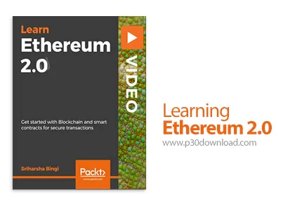 دانلود Packt Learning Ethereum 2.0 آموزش اتریوم 2.0