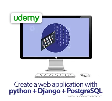 Udemy Create a web application with python + Django + PostgreSQL آموزش
