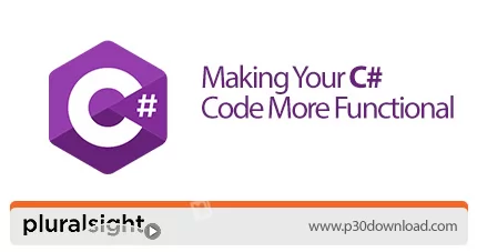 دانلود Pluralsight Making Your C# Code More Functional آموزش کاربردی کد ...