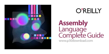 دانلود O'Reilly Assembly Language Complete Guide آموزش کامل زبان اسمبلی