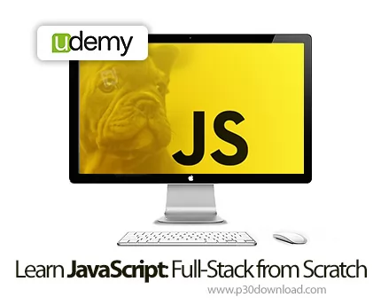 دانلود Learn JavaScript: Full-Stack from Scratch آموزش برنامه نویسی فول ...