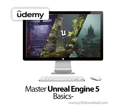دانلود Master Unreal Engine 5 Basics آموزش آنریل انجین 5