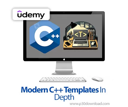 دانلود Modern C++ Templates In Depth آموزش تمپلیت‌های سی‌پلاس‌پلاس