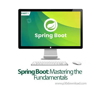 دانلود Spring Boot: Mastering the Fundamentals آموزش مبانی اسپرینگ بوت