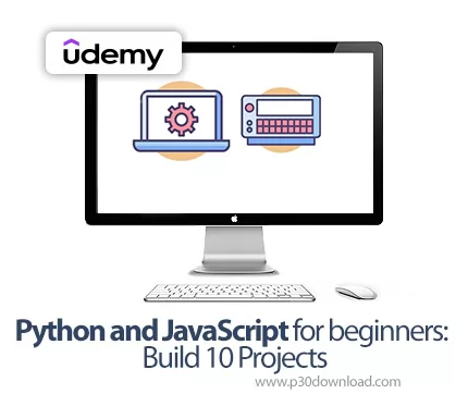 دانلود Python and JavaScript for beginners: Build 10 Projects آموزش ...
