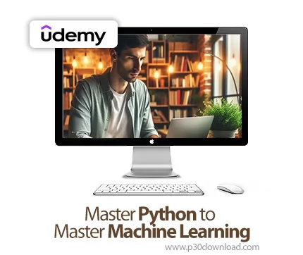 دانلود Master Python to Master Machine Learning آموزش یادگیری ماشین با ...