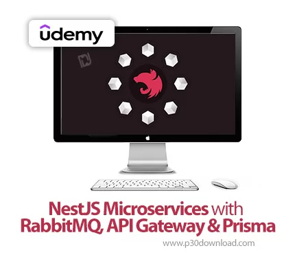 دانلود NestJS Microservices with RabbitMQ, API Gateway & Prisma آموزش ...