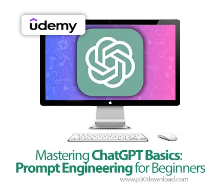 دانلود Mastering ChatGPT Basics: Prompt Engineering for Beginners آموزش ...