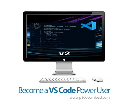 دانلود Become a VS Code Power User آموزش وی‌اس‌کد