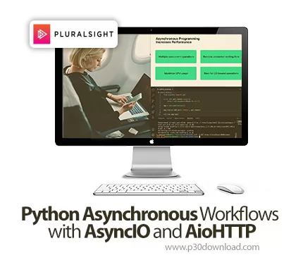 دانلود Python Asynchronous Workflows with AsyncIO and AioHTTP آموزش ...