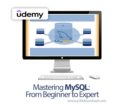 دانلود Mastering MySQL: From Beginner to Expert آموزش مای‌اس‌کیوال
