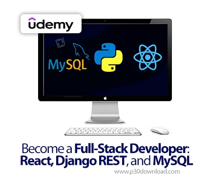 دانلود Become a Full-Stack Developer: React, Django REST, and MySQL ...
