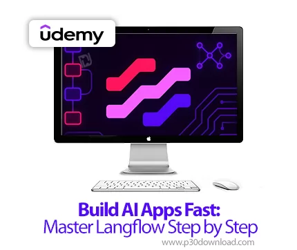 دانلود Build AI Apps Fast: Master Langflow Step by Step آموزش لانگ‌فلو