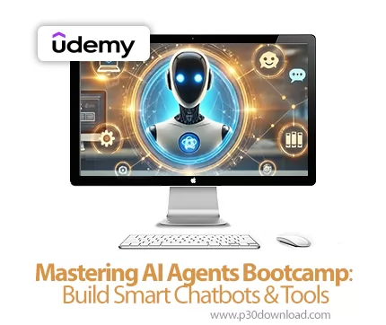 دانلود Mastering AI Agents Bootcamp: Build Smart Chatbots & Tools آموزش ...